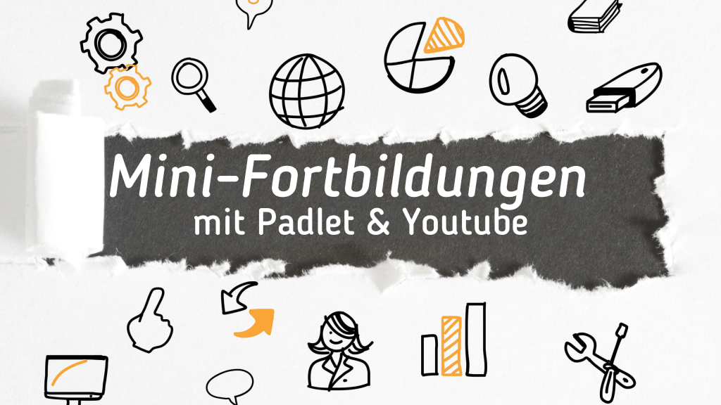 Mini-Fortbildungen (online) mit Padlet und Youtube - Unterrichten Digital